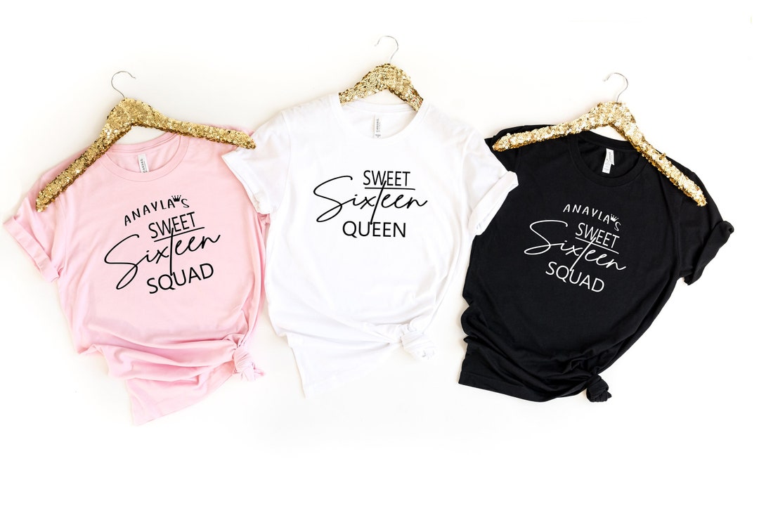 Sweet Sixteen Queen Shirt, Sweet 16 Squad Shirt, Sweet Sixteen Shirt ...