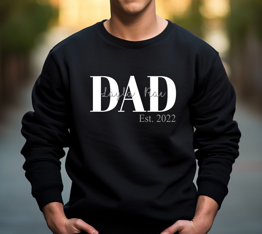 Custom Dad Est Sweatshirt, Kids Names, Father's Day Gift - Etsy