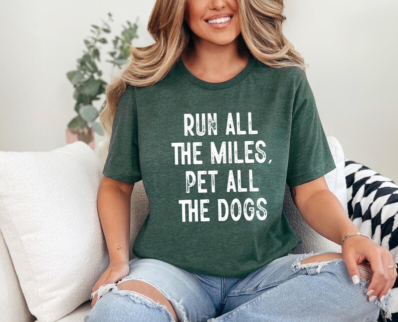 Run All the Miles Pet All the Dogs Comfort Colors Shirt, Dog Mom ...