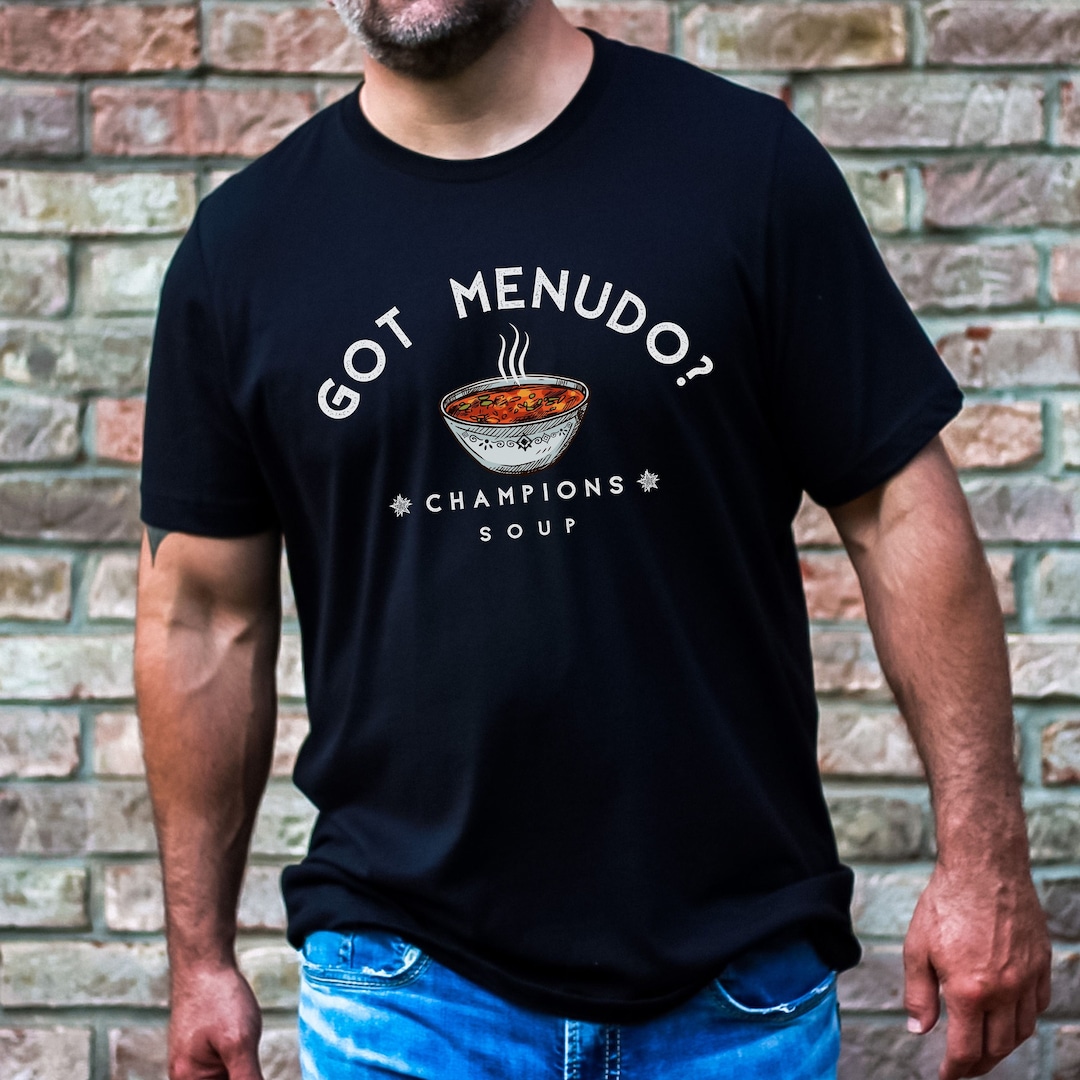 Menudo Soup Shirt, Sundays Are for Menudo, Mexican Soup Shirt, Funny ...