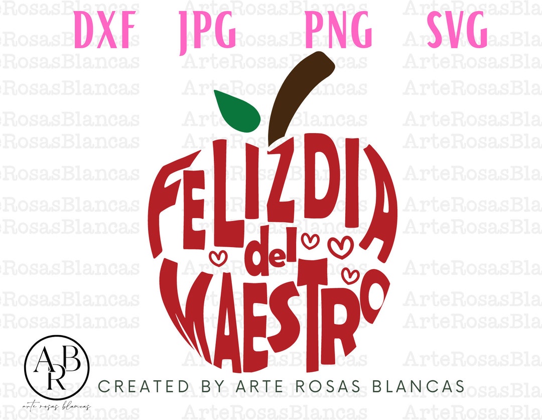 Feliz Dia Del Maestro Svg | Dia Del Maestro Svg | Spanish Svg | Spanish ...