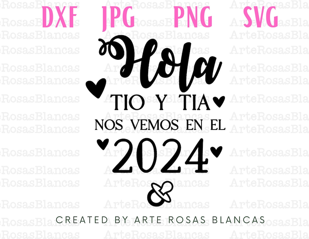 Hola Tio Y Tia Nos Vemos En 2024 Svg Spanish Baby Announcement Svg ...