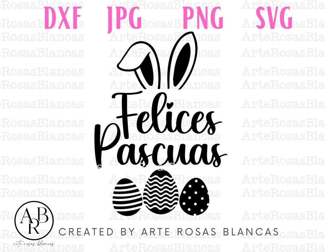 Felices Pascuas Svg | Spanish Easter Svg | Easter Svg in Spanish ...