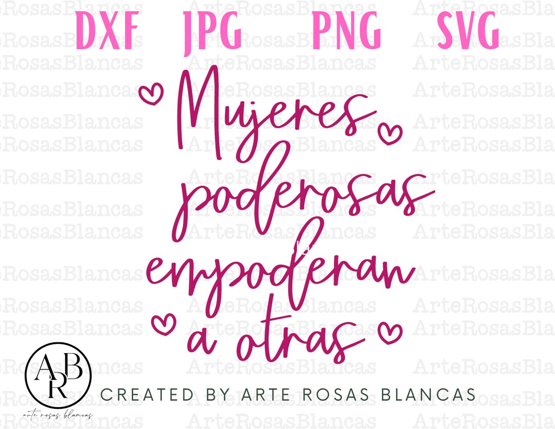 Mujeres Poderosas Empoderan a Otras Svg Spanish Svg Spanish Women's Day ...