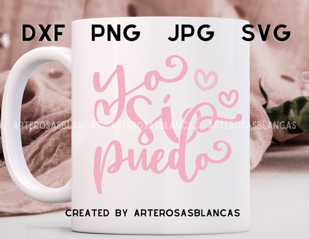 Yo Si Puedo Svg | Frases Motivadoras Svg | Frases Positivas Svg ...