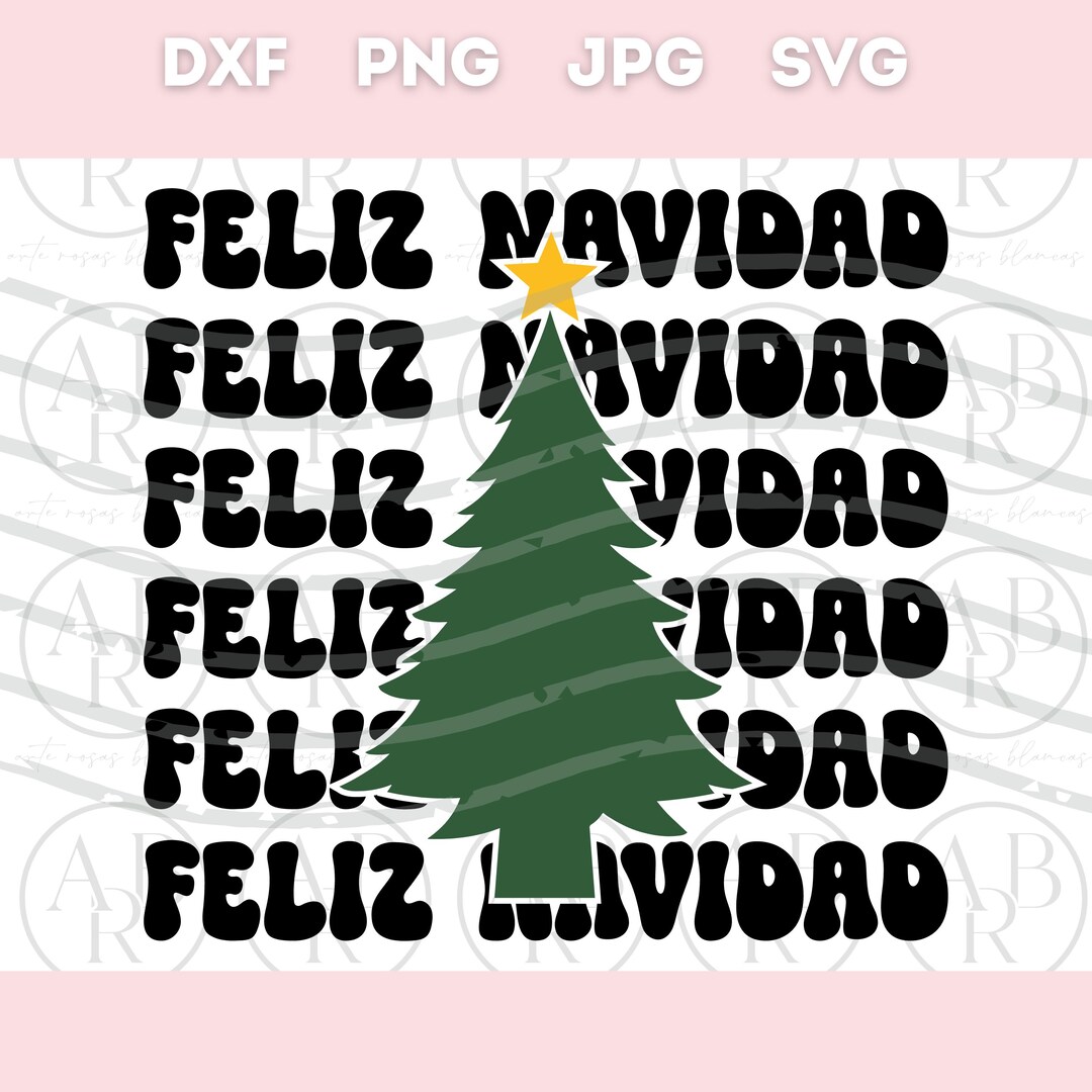Feliz Navidad Svg Navidad En Espanol Svg Latino Svg SVG En Espanol ...