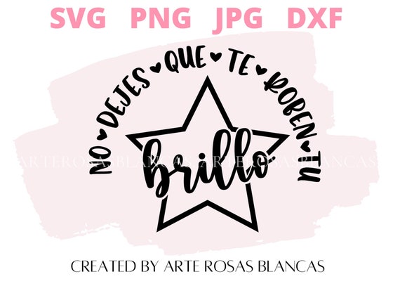 No Dejes Que Te Roben Tu Brillo Svg Spanish Svg Frases - Etsy