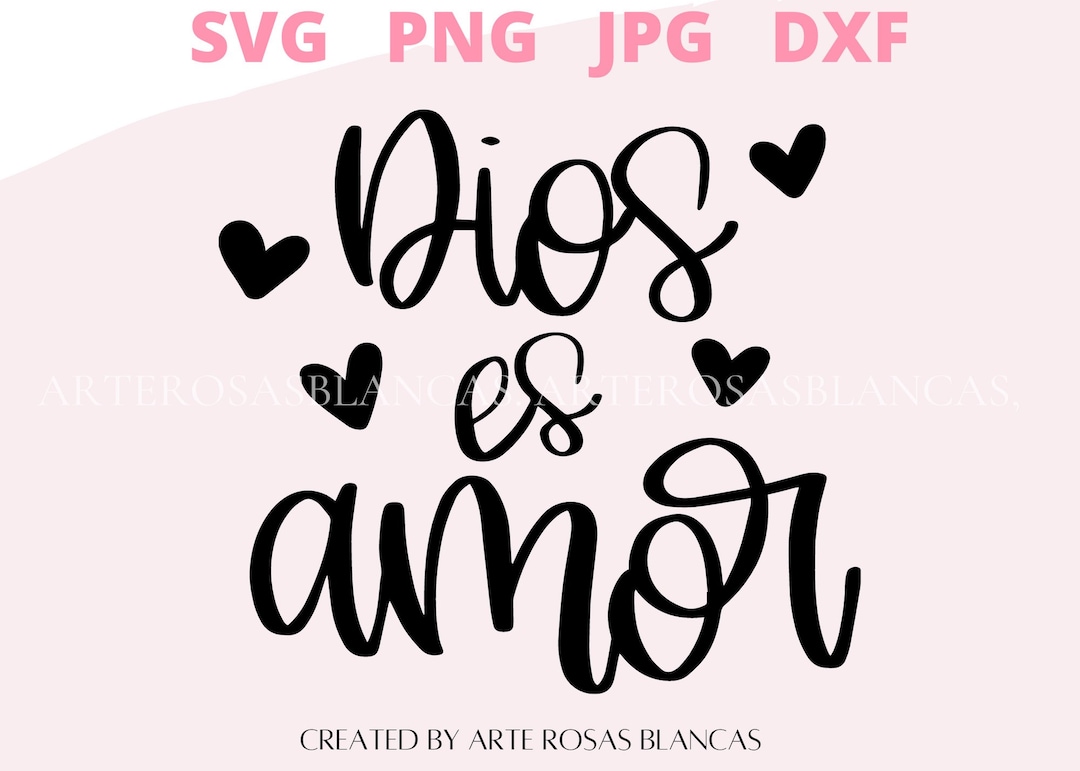 Dios es Amor svg / Frases Cristianas svg / Frases Bonitas svg / Spanish Christian svg / Spanish ...
