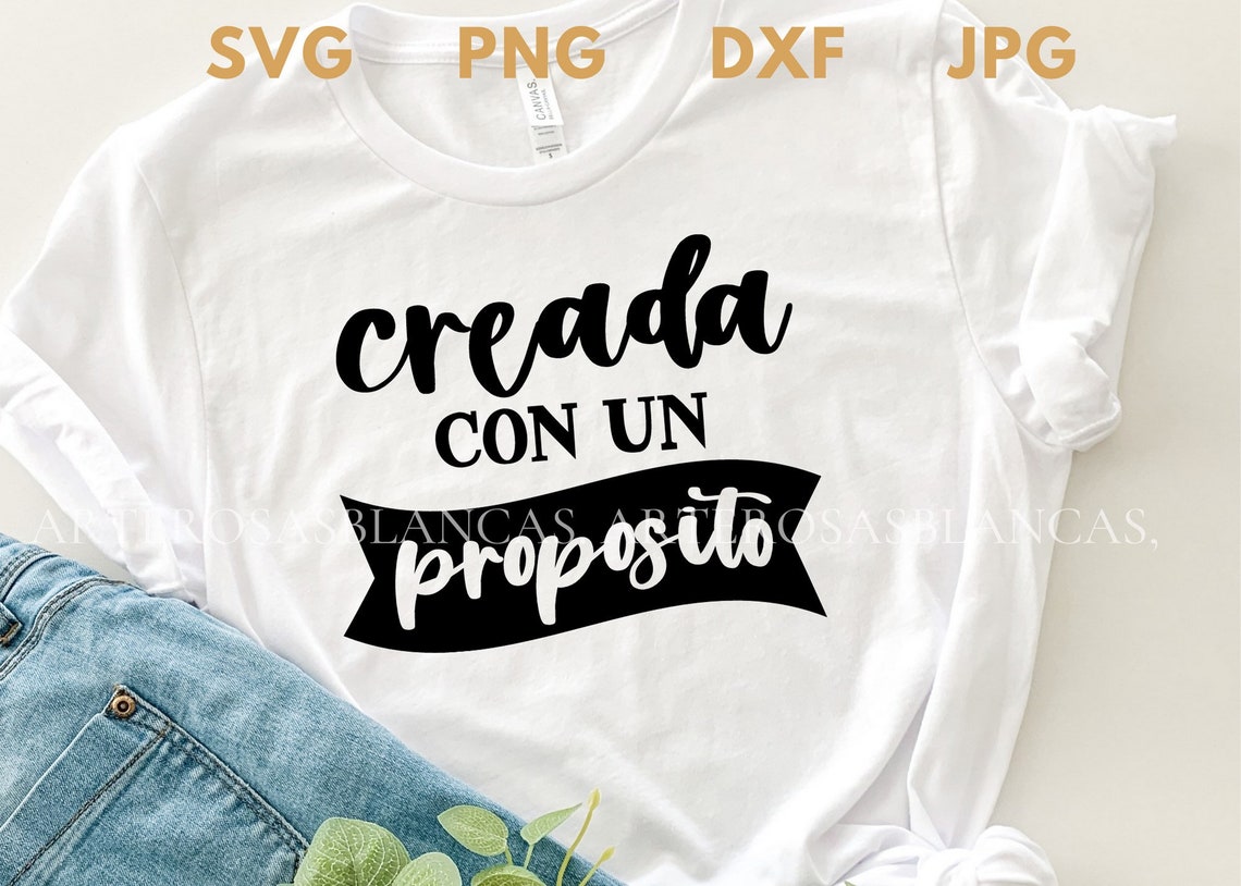 Creada con un Proposito svg / Spanish svg / Frases Positivas svg ...