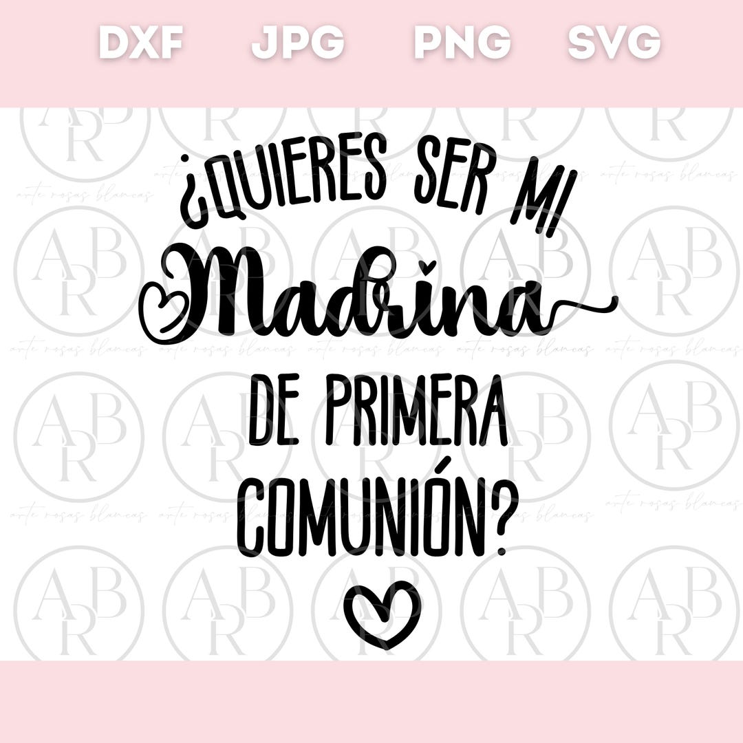 Quieres Ser Mi Madrina De Primera Comunion svg / Madrina Comunion svg ...