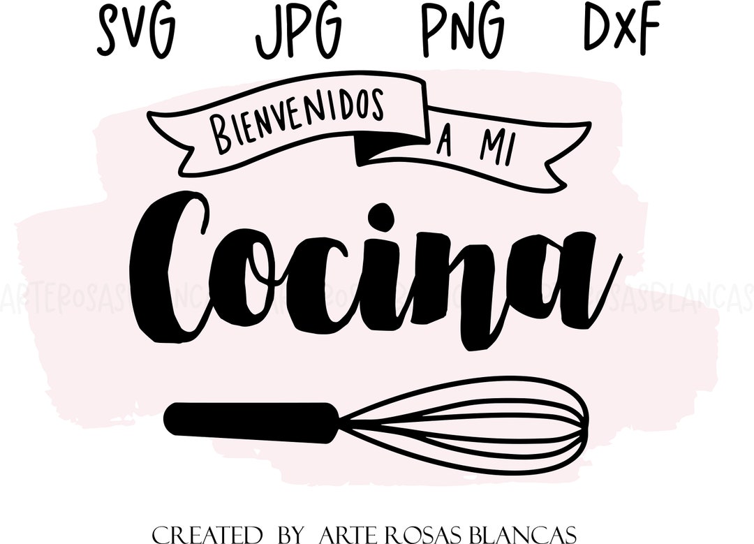 Bienvenidos a Mi Cocina Svg | Spanish Svg | Spanish Kitchen Svg ...