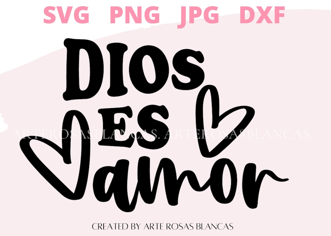 Dios Es Amor Svg | Spanish Svg | Svg Cristianos | Svg Religiosos | Amor ...