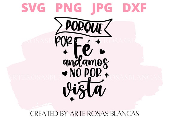 Porque Por Fe Andamos No Por Vista Svg Frases Positivas Svg - Etsy