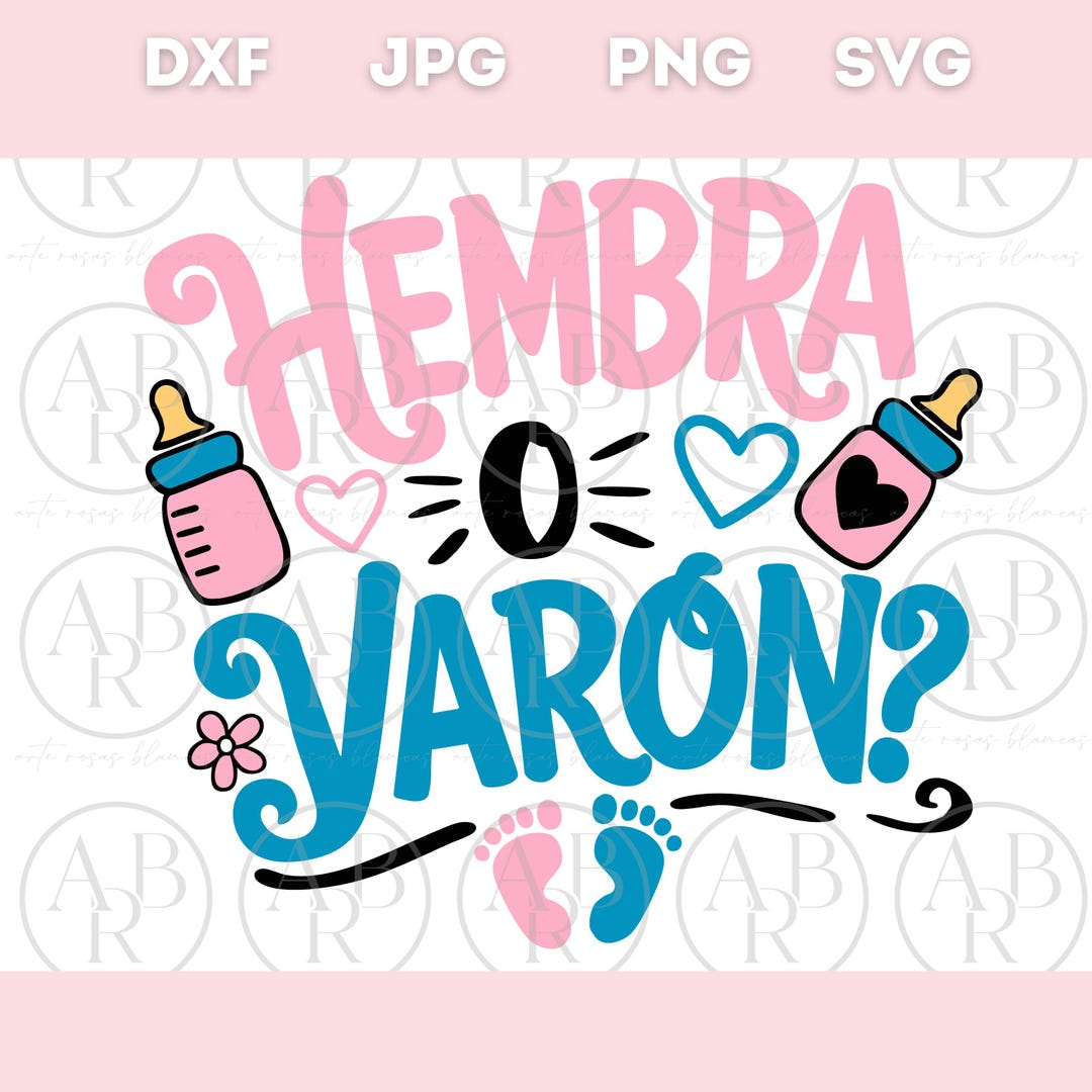 Hembra O Varon Svg | Spanish Svg | Spanish Gender Reveal Svg | Spanish ...
