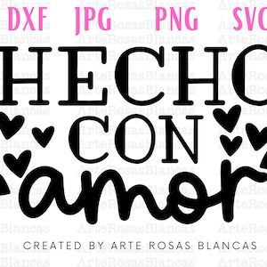 Hecho Con Amor Svg | Svg En Espanol | Svg Onesie En Espanol | Bebe Svg ...