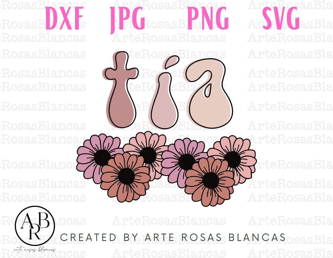 Tia Svg Spanish Aunt Svg Aunt Floral Svg Aunt Bubble Letters in Spanish ...