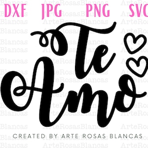 Te Amo Svg | Amor Svg | San Valentin Svg | Spanish Valentine Svg ...