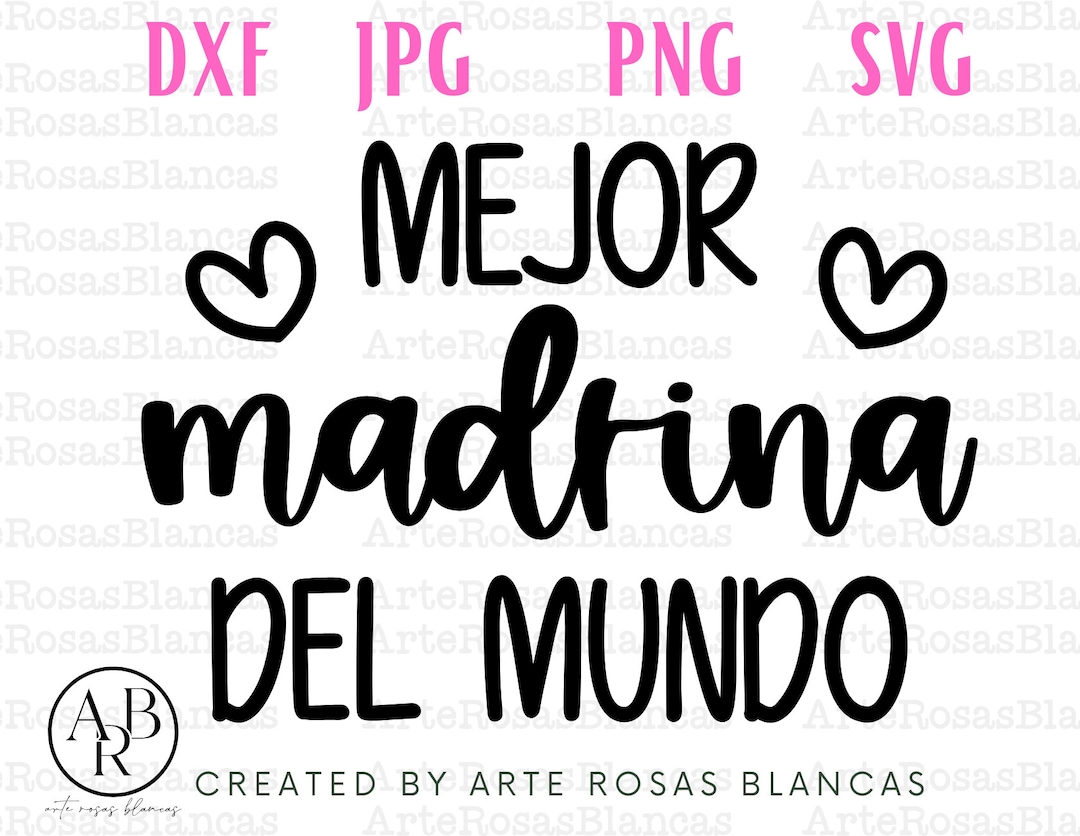 Mejor Madrina Del Mundo Svg | Madrina Svg | Madrina Png En Espanol ...
