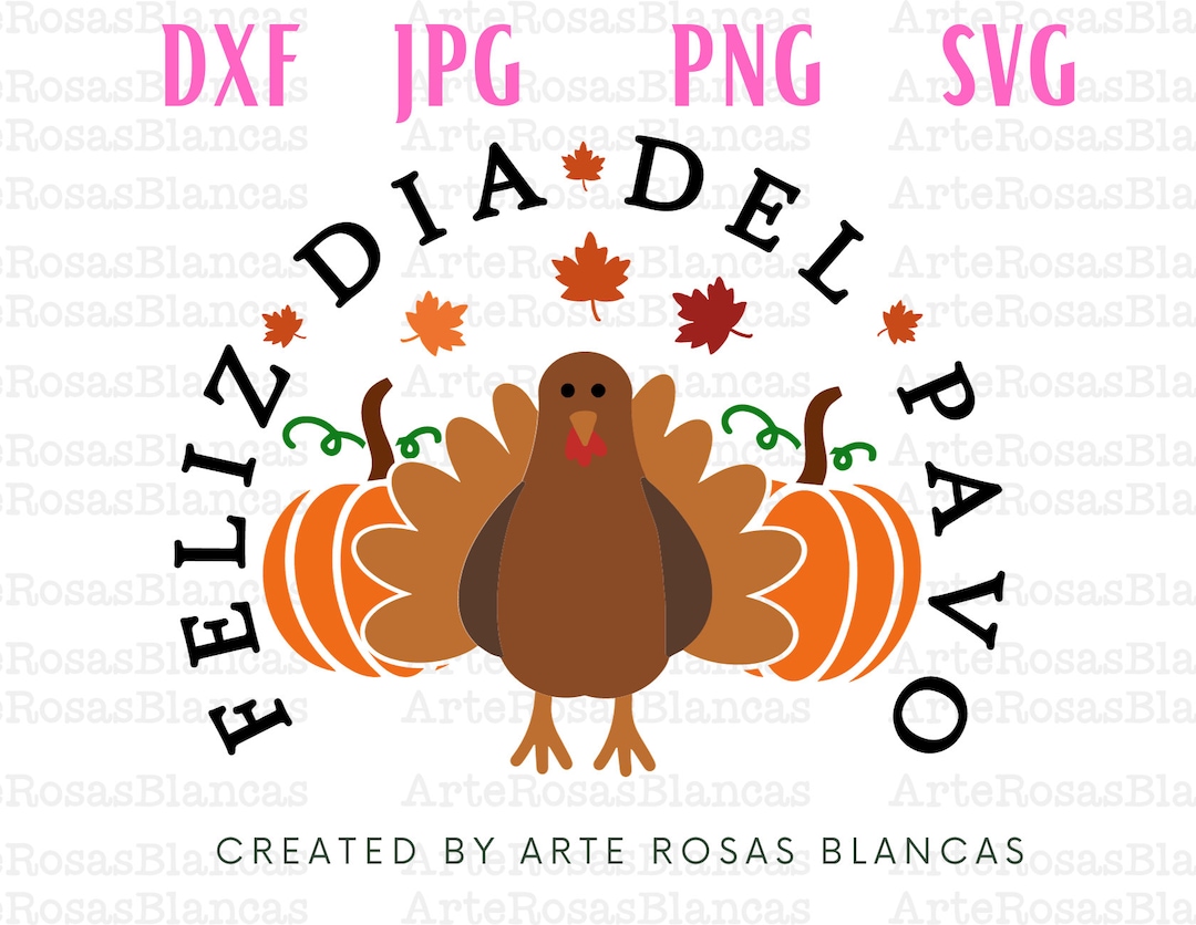 Feliz Dia del Pavo svg / svg en Espanol / Feliz Dia de Accion de ...