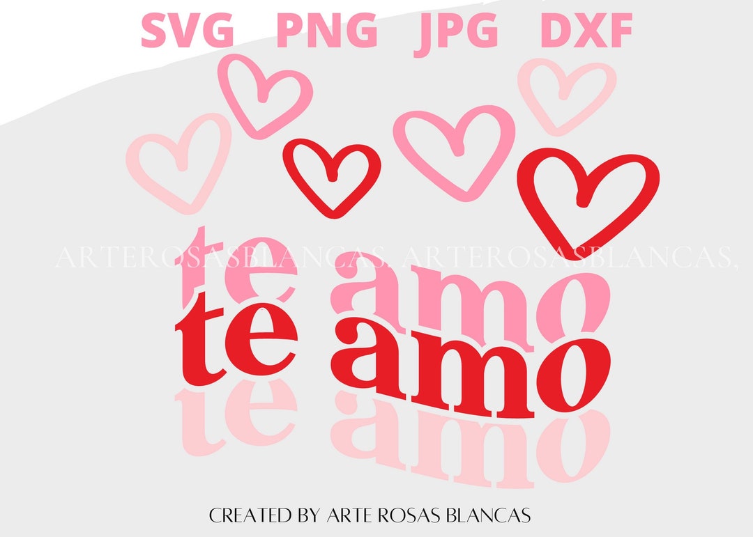 Te Amo Svg | Amor Svg | Spanish Svg | San Valentin Svg | SVG En Espanol ...