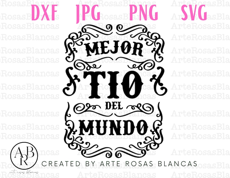 Mejor Tio Del Mundo Svg Best Uncle Ever in Spanish Svg Spanish Svg ...