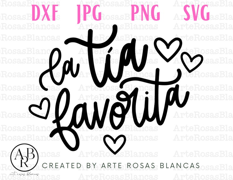 Tia Favorita Svg | Spanish Aunt Svg | Favorite Aunt Svg | Aunt Svg in ...
