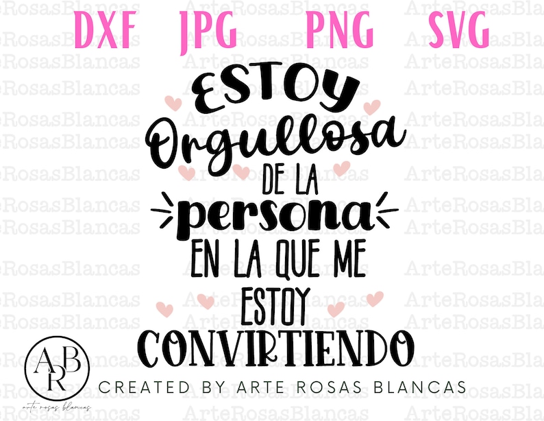 Estoy Orgullosa De La Persona En La Que Me Estoy Convirtiendo Svg ...