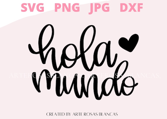 Hola Mundo Svg Bebe Svg Spanish Svg Spanish Baby Svg | Etsy