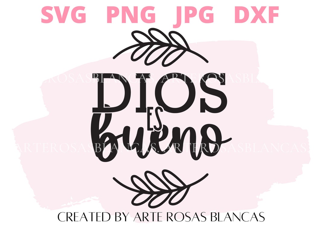Dios Es Bueno Svg | SVG Cristianos | Frases Biblicas Svg | Versos De La ...