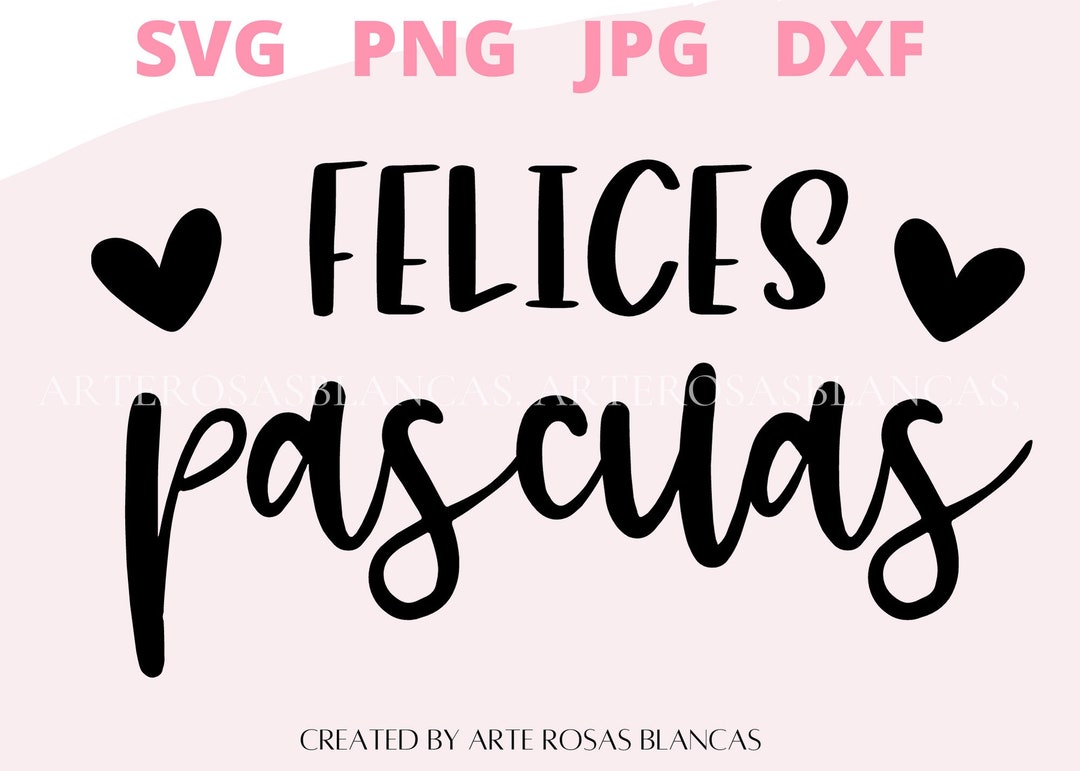 Felices Pascuas Svg | Spanish Easter Svg | Easter SVG in Spanish ...