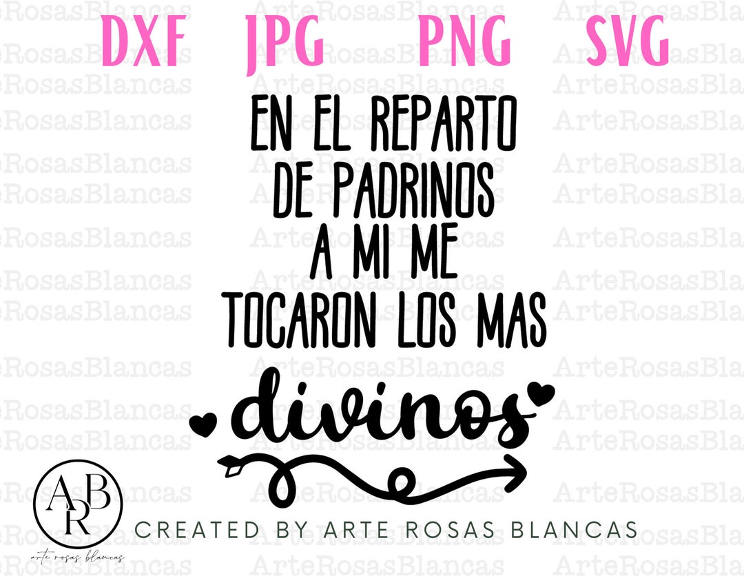 En El Reparto De Padrinos A Mi Me Tocaron Los Mas Divinos Svg ...