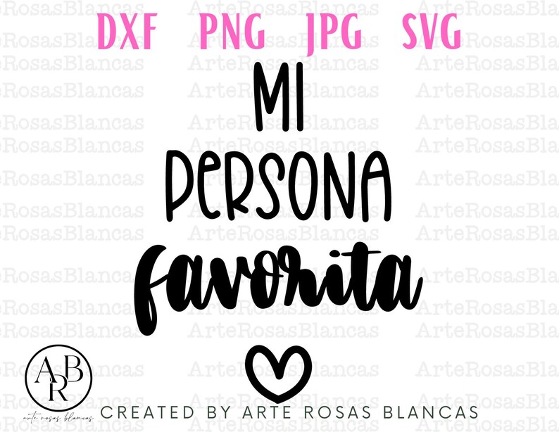 Mi Persona Favorita Svg | Amiga Svg | Baby Svg | Amistad Svg | Amor Svg ...