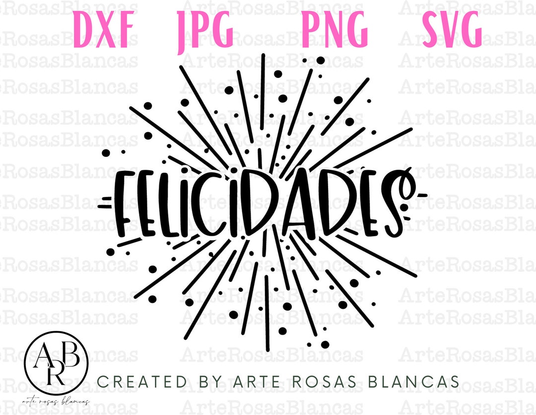 Felicidades Svg | Vectores Espanol Felicidades | Svg En Espanol ...