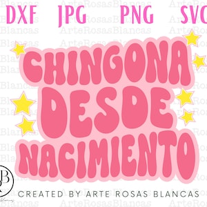 Chingona Desde Nacimiento Svg | Latino Svg | Spanish Svg | Funny ...