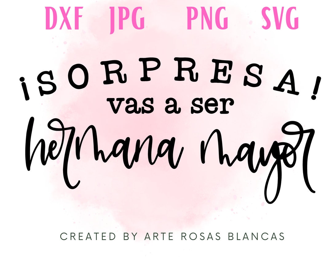 Sorpresa Vas A Ser Hermana Mayor svg / Spanish svg / Baby Announcement ...