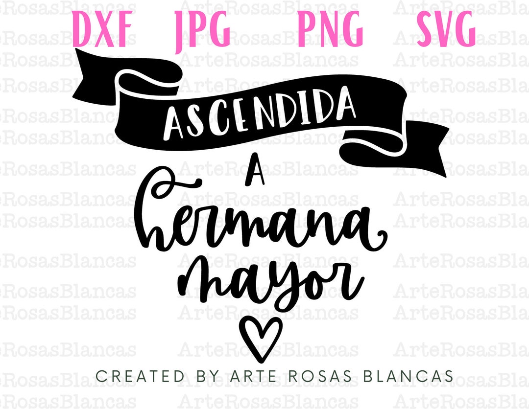 Ascendida A Hermana Mayor Svg Baby Announcement Svg in Spanish Spanish ...