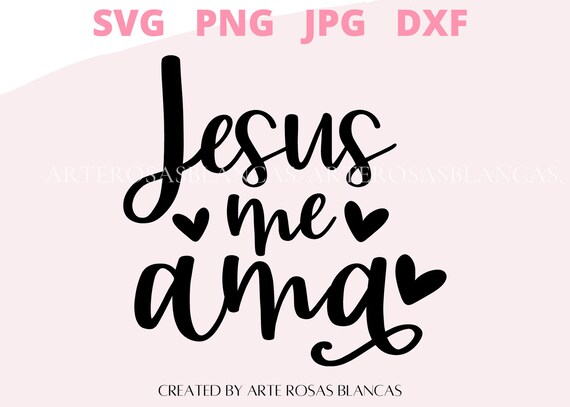 Jesus Me Ama Svg Spanish Svg Christian Spanish Svg | Etsy