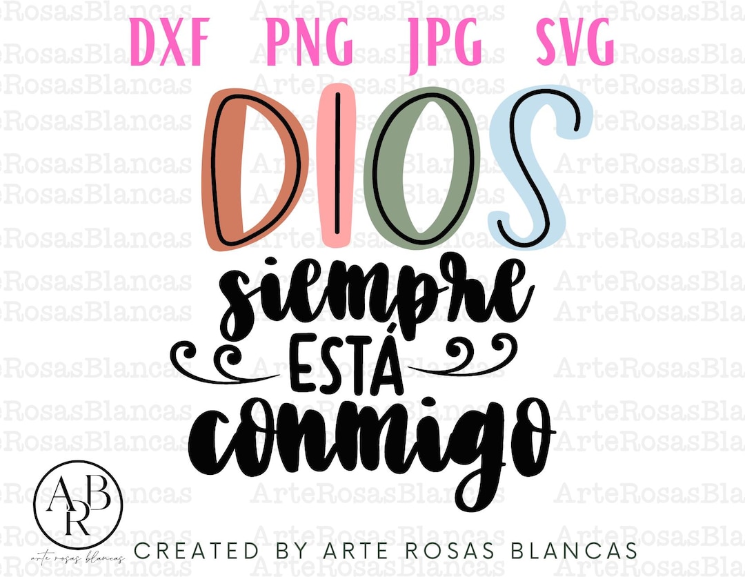 Dios Siempre Esta Conmigo Svg | Frases Positivas | Frases Motivadoras ...