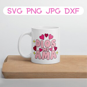 Dios Me Ama Svg Svg En Espanol Svg Cristianos Frases Cristianas Svg ...