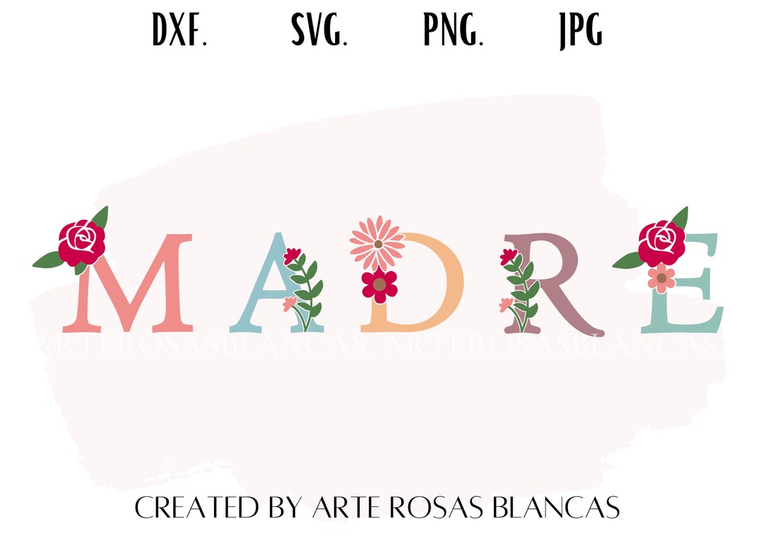 Madre Svg Feliz Dia De Las Madres Svg Spanish Svg Dia De Las Madres Svg ...