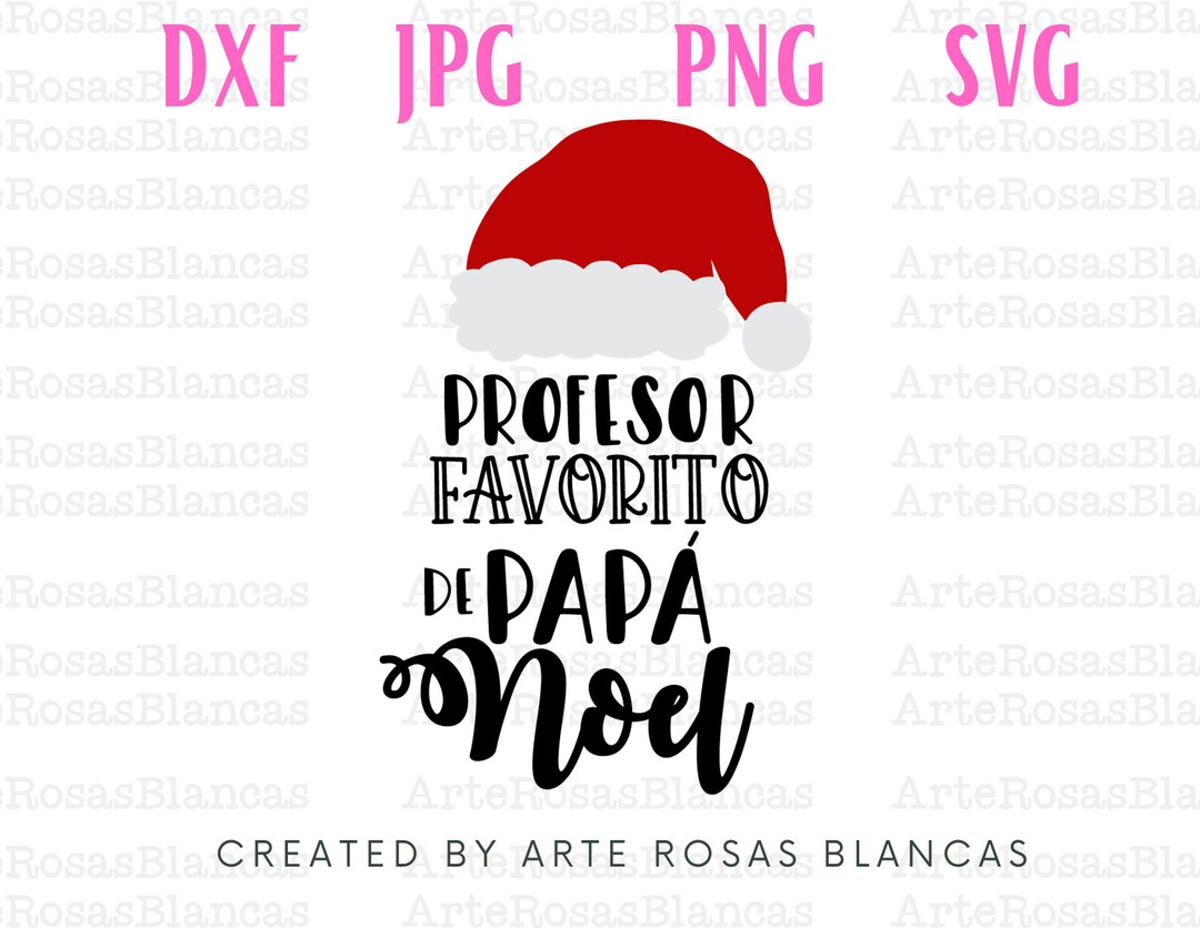 Profesor Favorito De Papa Noel Svg | Spanish Christmas Svg | Spanish ...