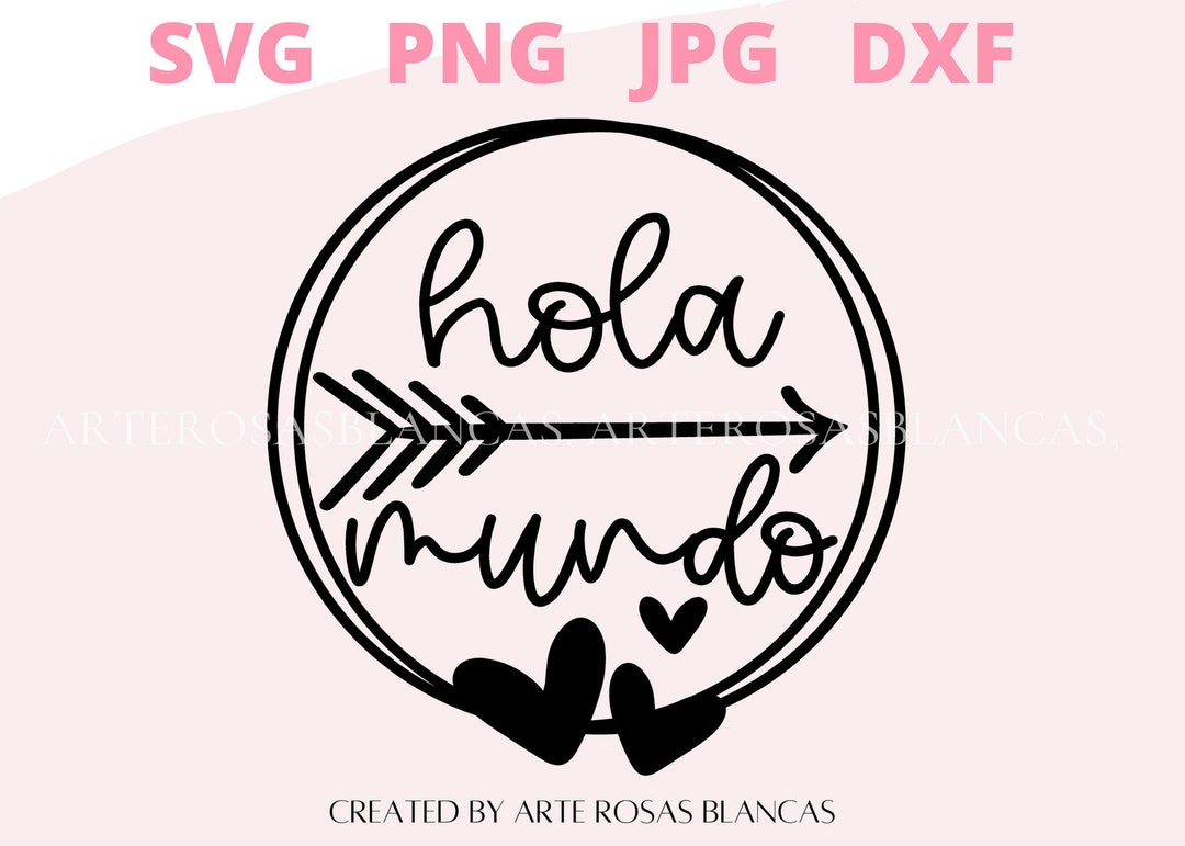 Hola Mundo Svg | Baby Spanish Svg | Spanish Svg | Svg En Espanol De ...