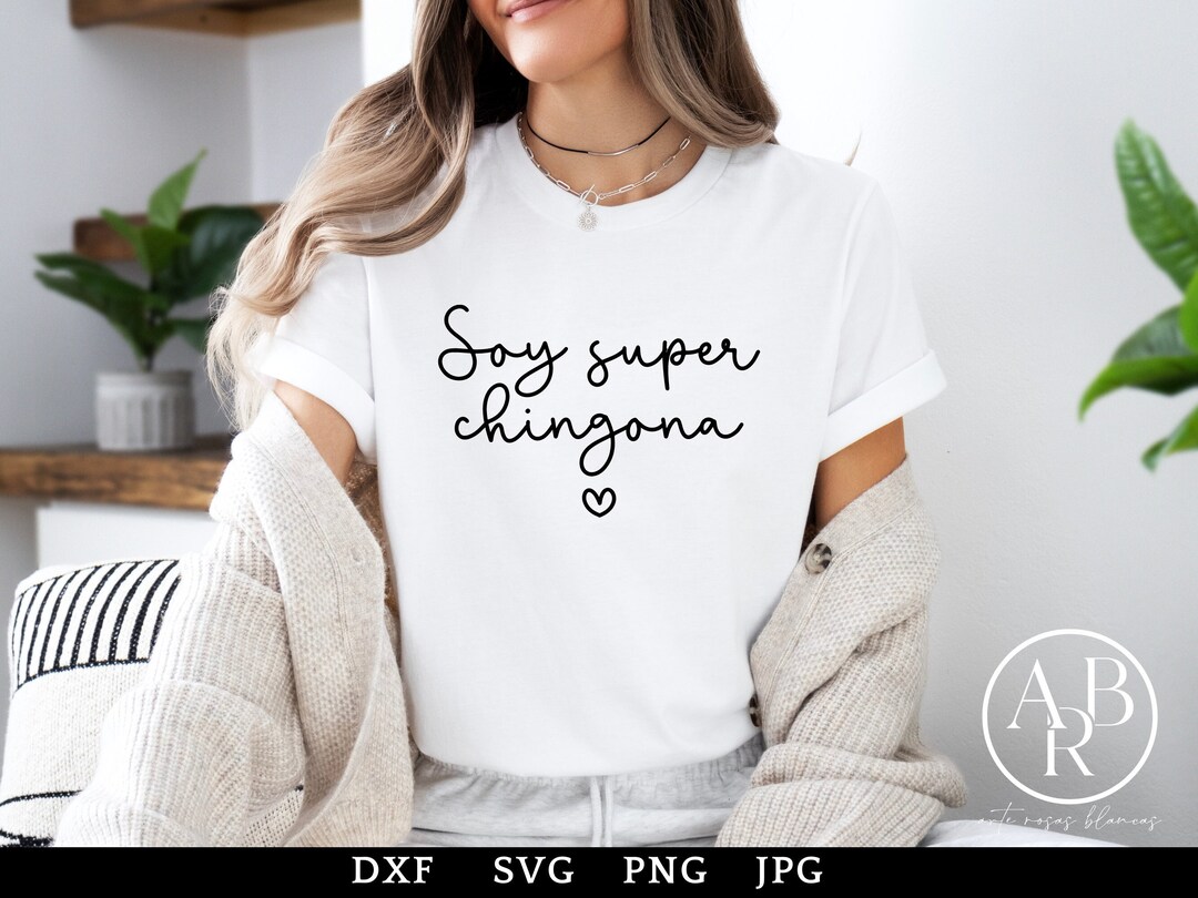 Soy Super Chingona Svg svg En Espanol Amor Propio Svg Afirmaciones ...