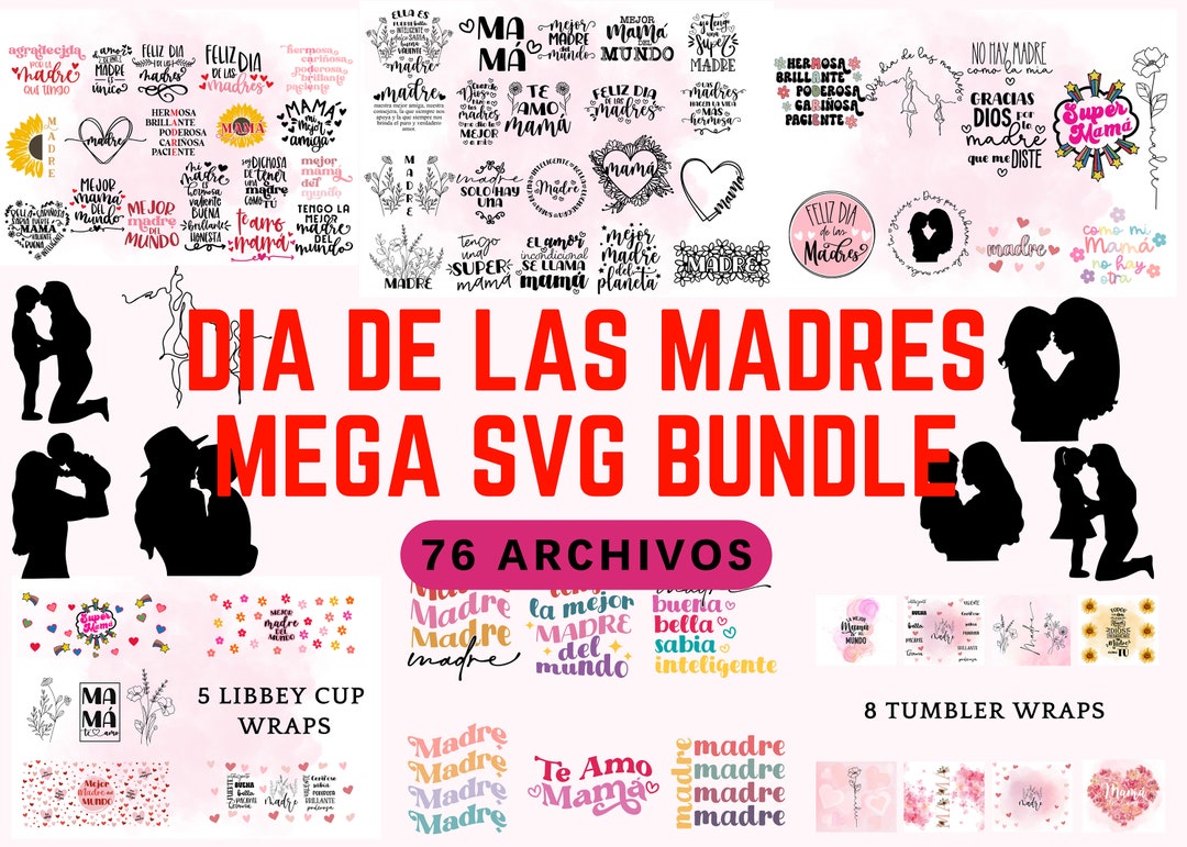 Dia De Las Madres Mega Bundle Svg | SVG En Espanol | 76 Svg Archivos Y ...