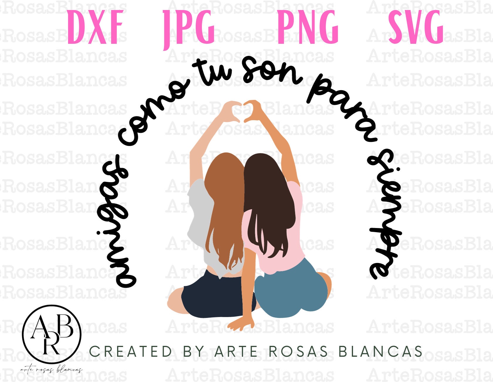 Amigas Como Tu Son Para Siempre Svg | Amistades Svg | Amistad Png | Svg ...
