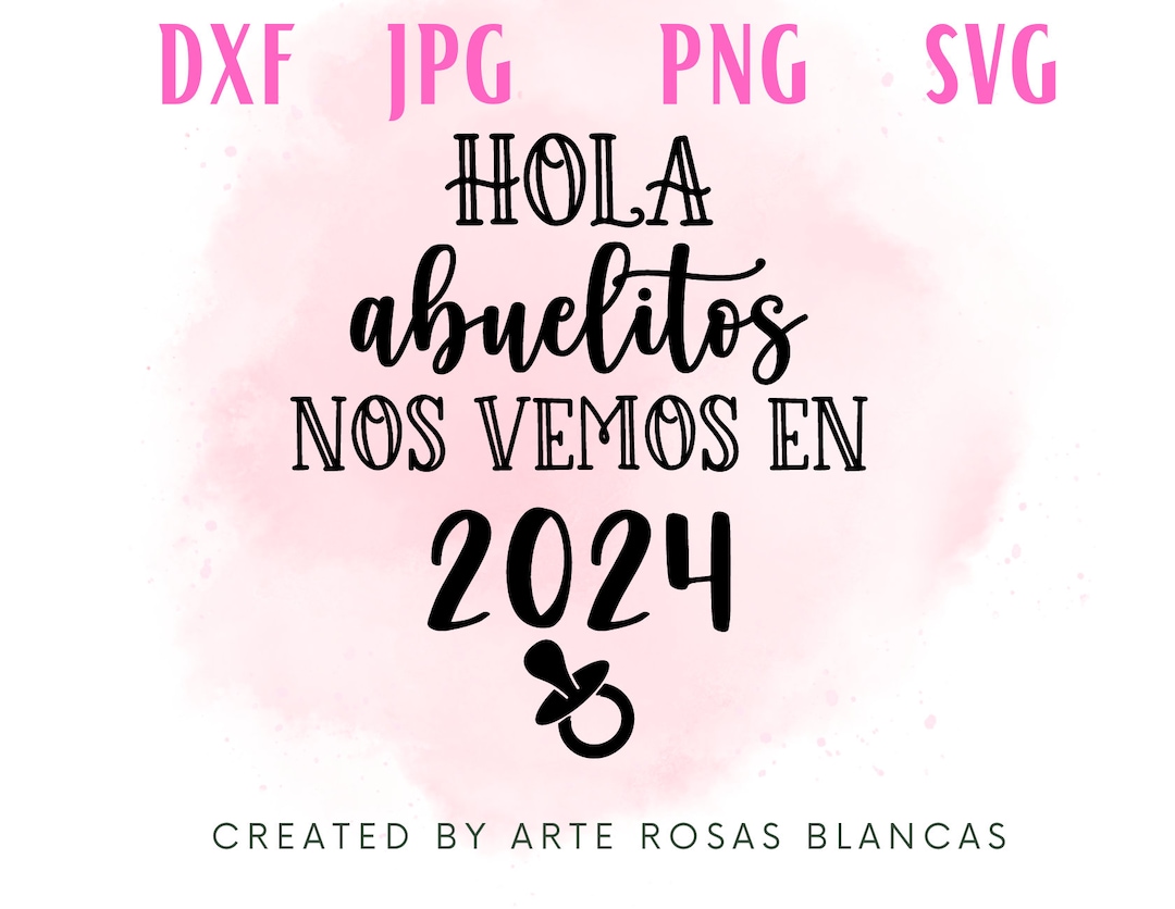 Hola Abuelitos Nos Vemos En 2024 Svg Png Spanish Svg New - Etsy Denmark