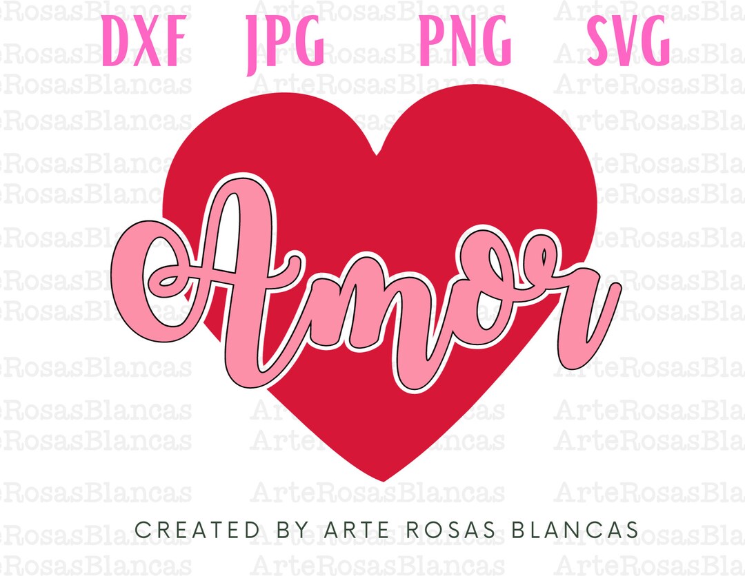 Amor Svg | Feliz Dia De San Valentin Svg | Svg En Espanol | Spanish Svg ...