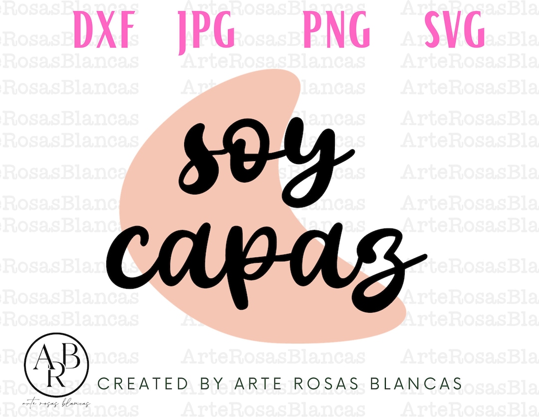 Soy Capaz Svg | Afirmacions Positivas Svg | Frases Positivas Svg | Svg ...