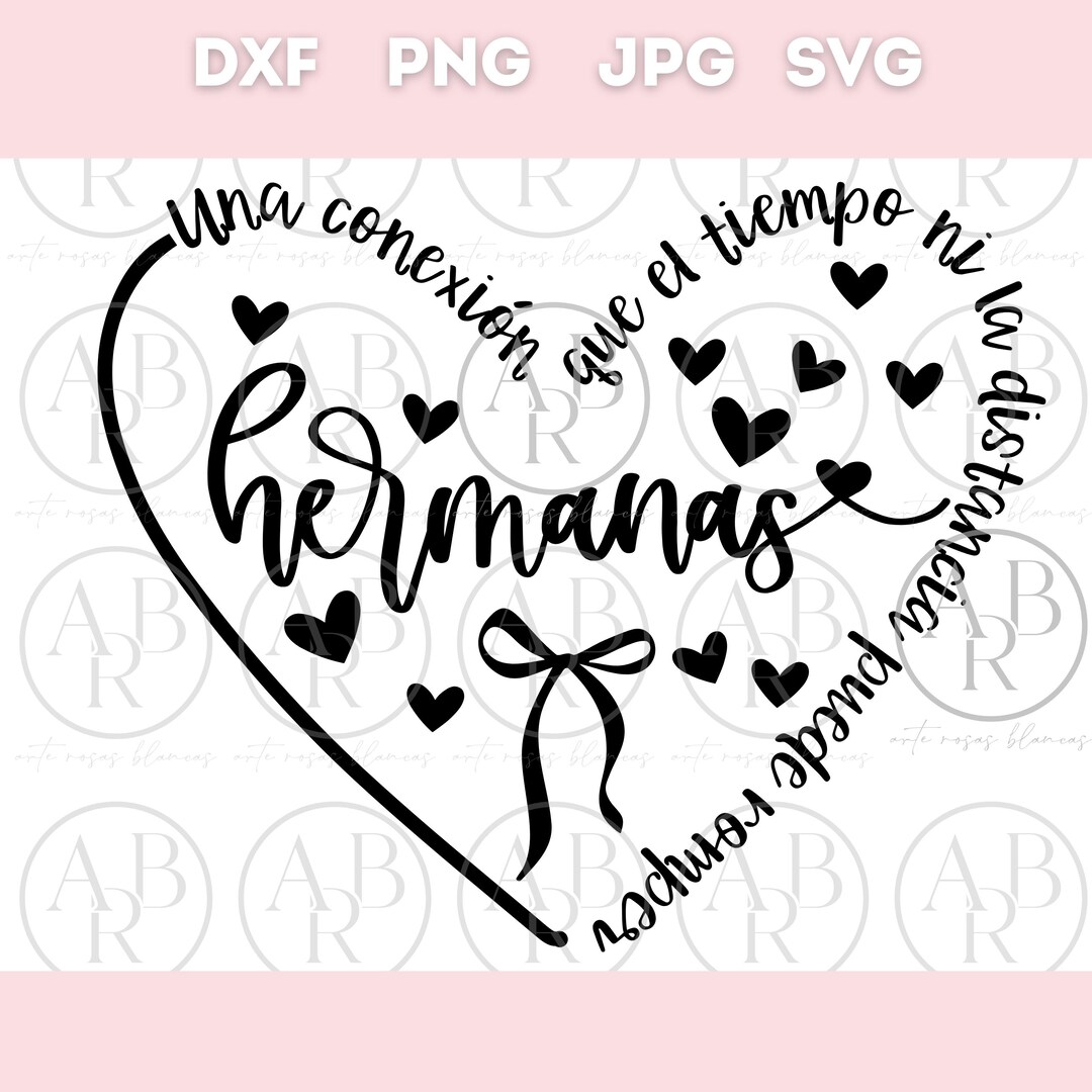 Hermanas Svg | Hermanas En Español Svg | Hermanas Frases Svg | Frases ...
