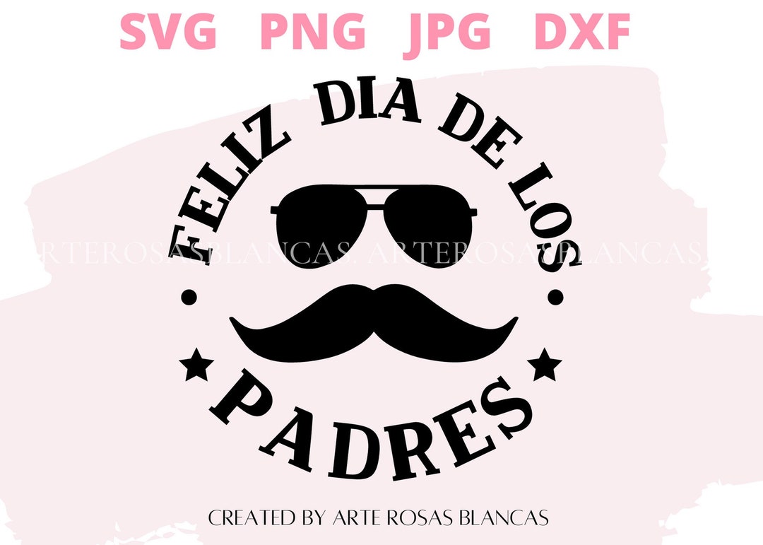 Feliz Dia de los Padres svg / SVG en Español / Padres svg / Español svg ...